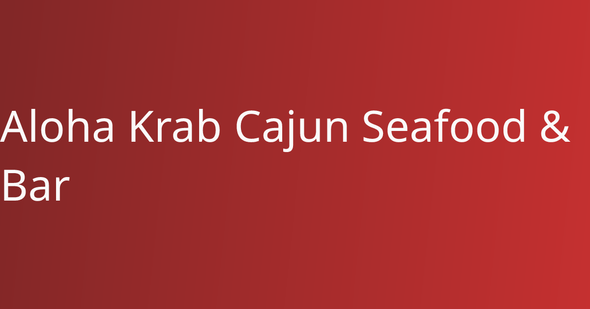 Best Seafood in Union, NJ | Aloha Krab Cajun Seafood & Bar | Order Online